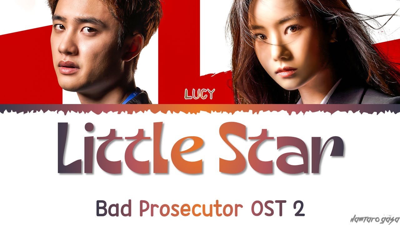 LUCY 'Little Star' Bad Prosecutor OST Part 2 Lyrics (Lucy 작은 별 진검승부 OST 가사) - YouTube