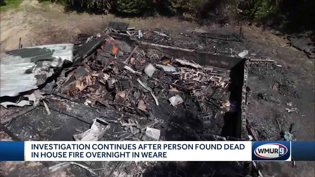 Investigation continues after person found dead in Weare house fire ...