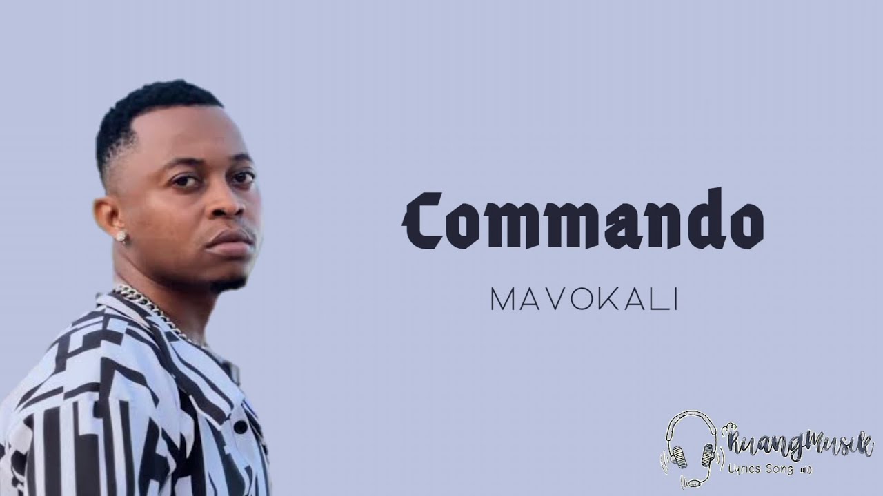 Mavokali - Commando || Lirik Lagu Dan Terjemahan - YouTube