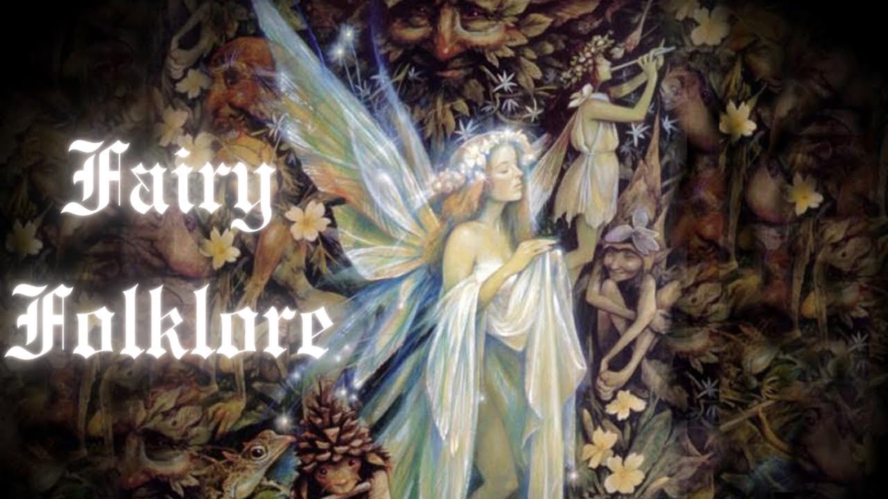Fairy Faith, Fairy Fear (Part 1): Folkloric Reconstructions - YouTube