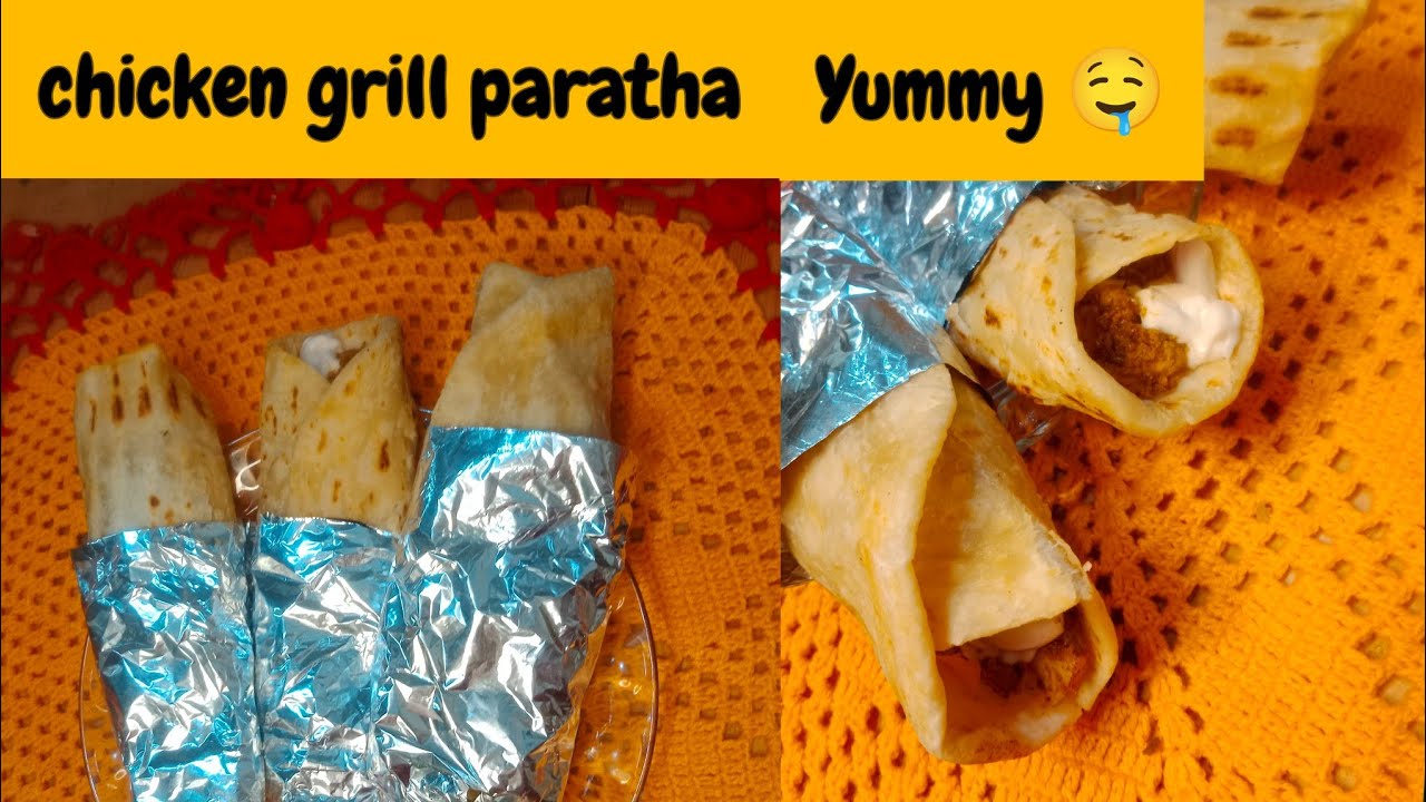 grill chicken paratha| چکن پراٹھا رول بنانے کا | Chicken Snacks | - YouTube