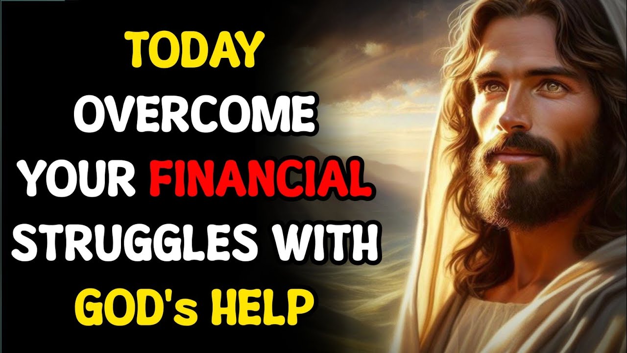 How God Can Help 💌 You Overcome Financial Struggles || Jesus Message ...