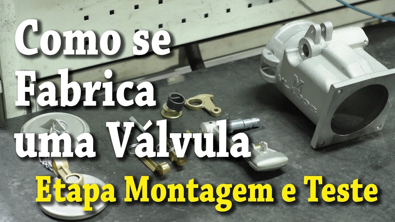 Como se Fabrica uma Válvula - Montagem - YouTube
