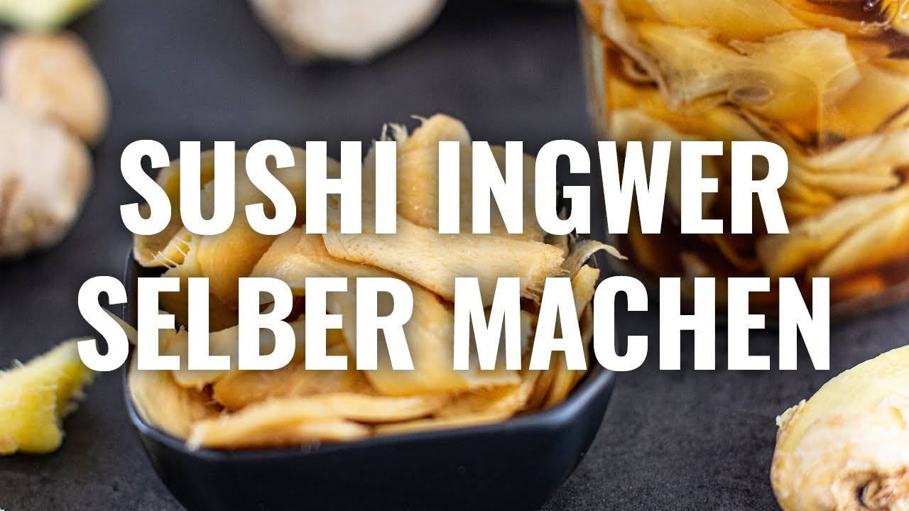 SUSHI INGWER SELBER MACHEN (Rezept) - YouTube