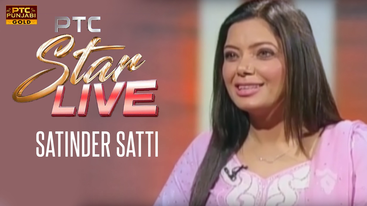 Satinder Satti Live in PTC Star Live | Exclusive Interview | PTC ...
