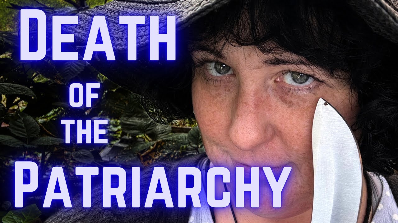 Death of the Patriarchy - YouTube