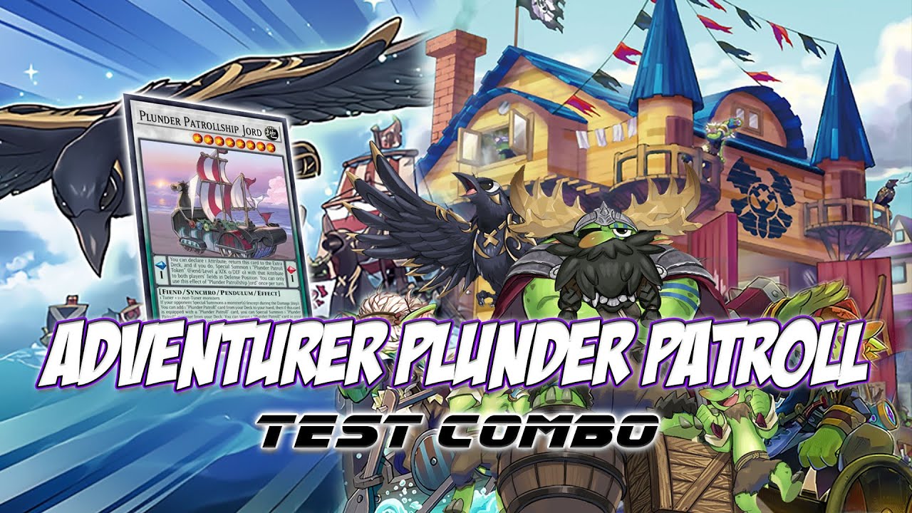 Test combo Adventurer Plunder Patroll deck with the new card update in ...