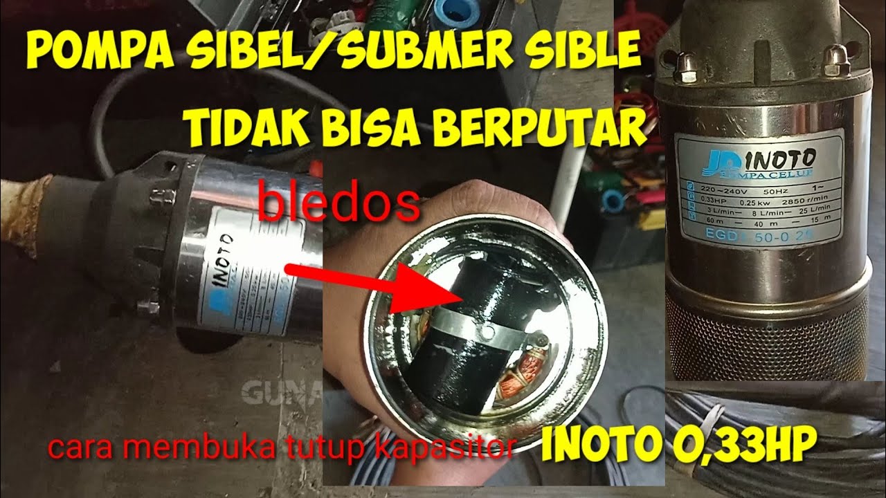 pompa sibel|submersible pump tidak bisa berputar|inoto 0,33hp - YouTube