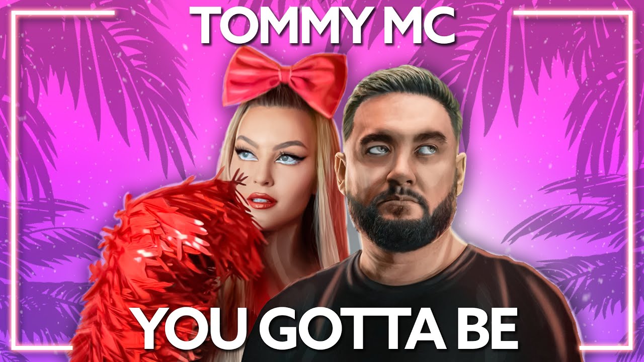 Tommy Mc & Lee Morrison feat. Serena - You Gotta Be [Lyric Video] - YouTube