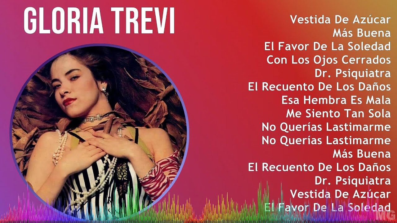 Gloria Trevi 2024 MIX Las Mejores Canciones - Vestida De Azúcar, Más ...