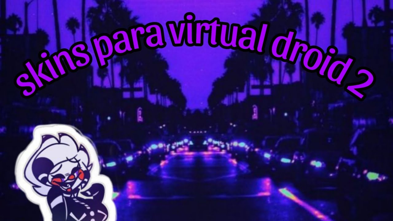 Skins para virtual droid 2 ★(parte 53)★ - YouTube