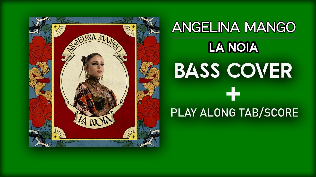 Angelina Mango - La noia (Bass cover - play along with score and tab in ...