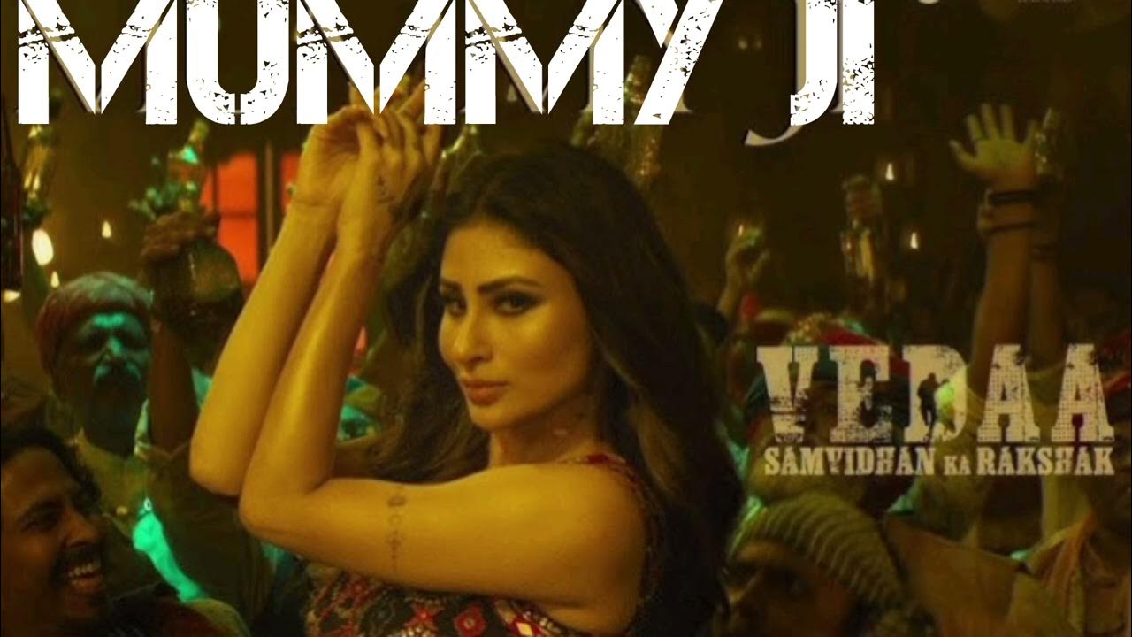Mummy ji -vedaa john abraham|munni roy|manan Bhardwaj, prajakta shukre, himani kapoor - YouTube