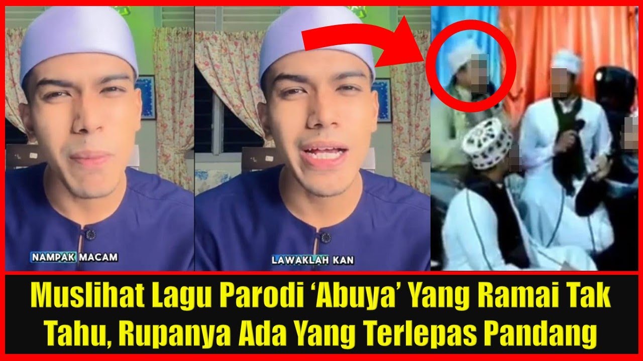 Muslihat Lagu Parodi ‘Abuya’ Yang Ramai Tak Tahu, Rupanya Ada Yang ...