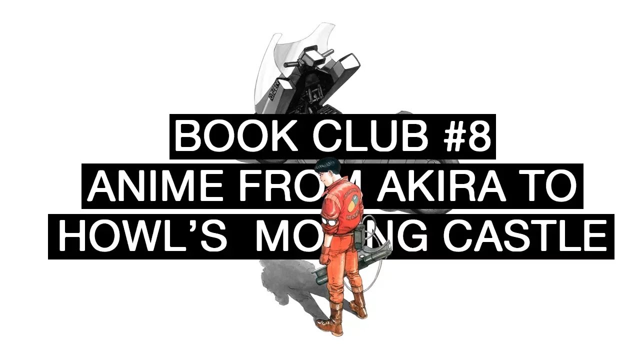 Book Club 8 - Susan Napier's Anime from Akira to Howl's Moving Castle ...