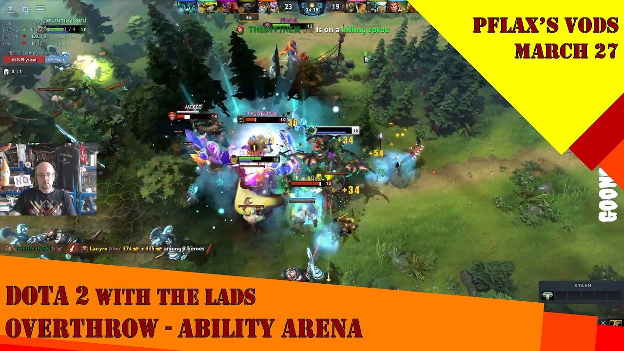 [FULL VOD] PFlax plays Dota 2 with the Lads + Ability Arena + Overthrow ...
