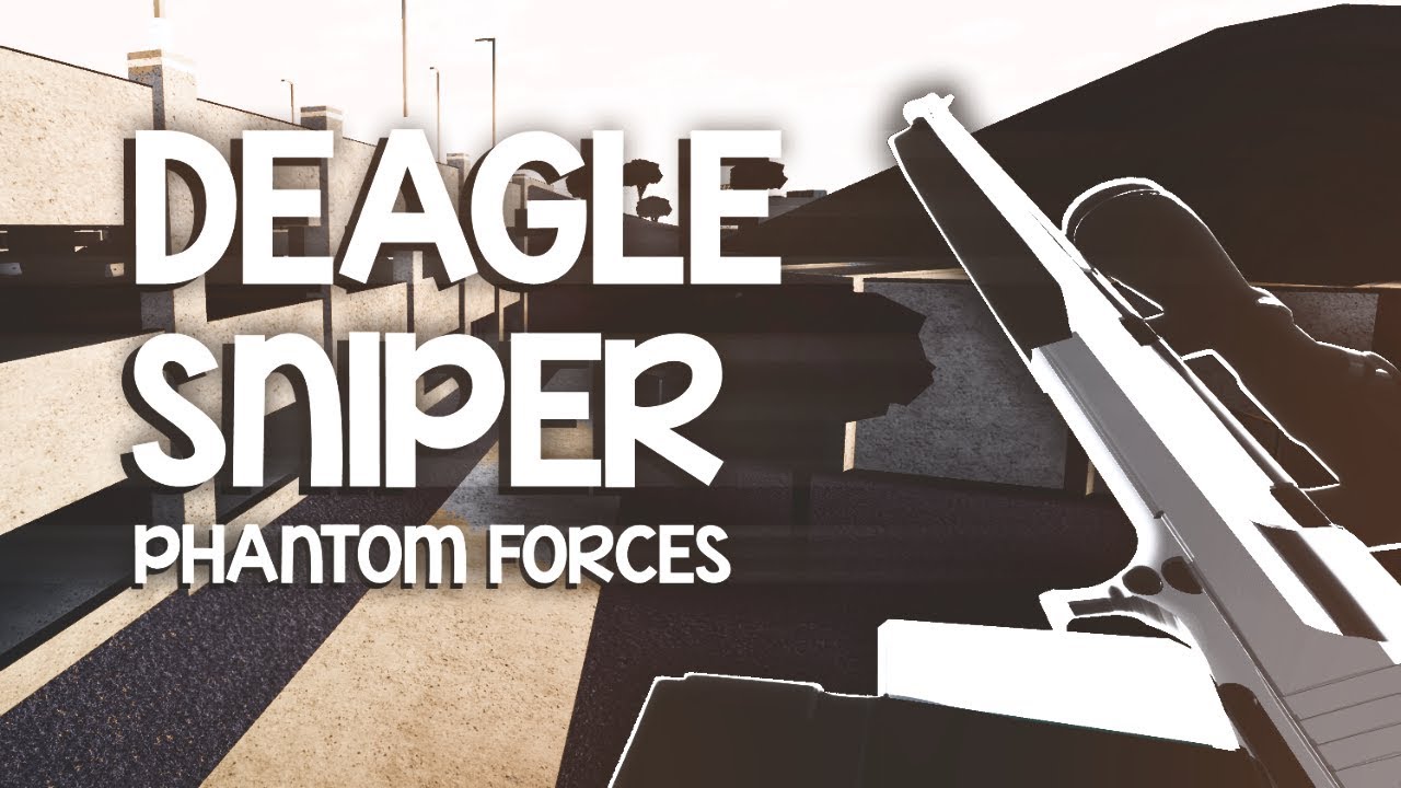 TURNING THE DEAGLE INTO A SNIPER (phantom forces) - YouTube