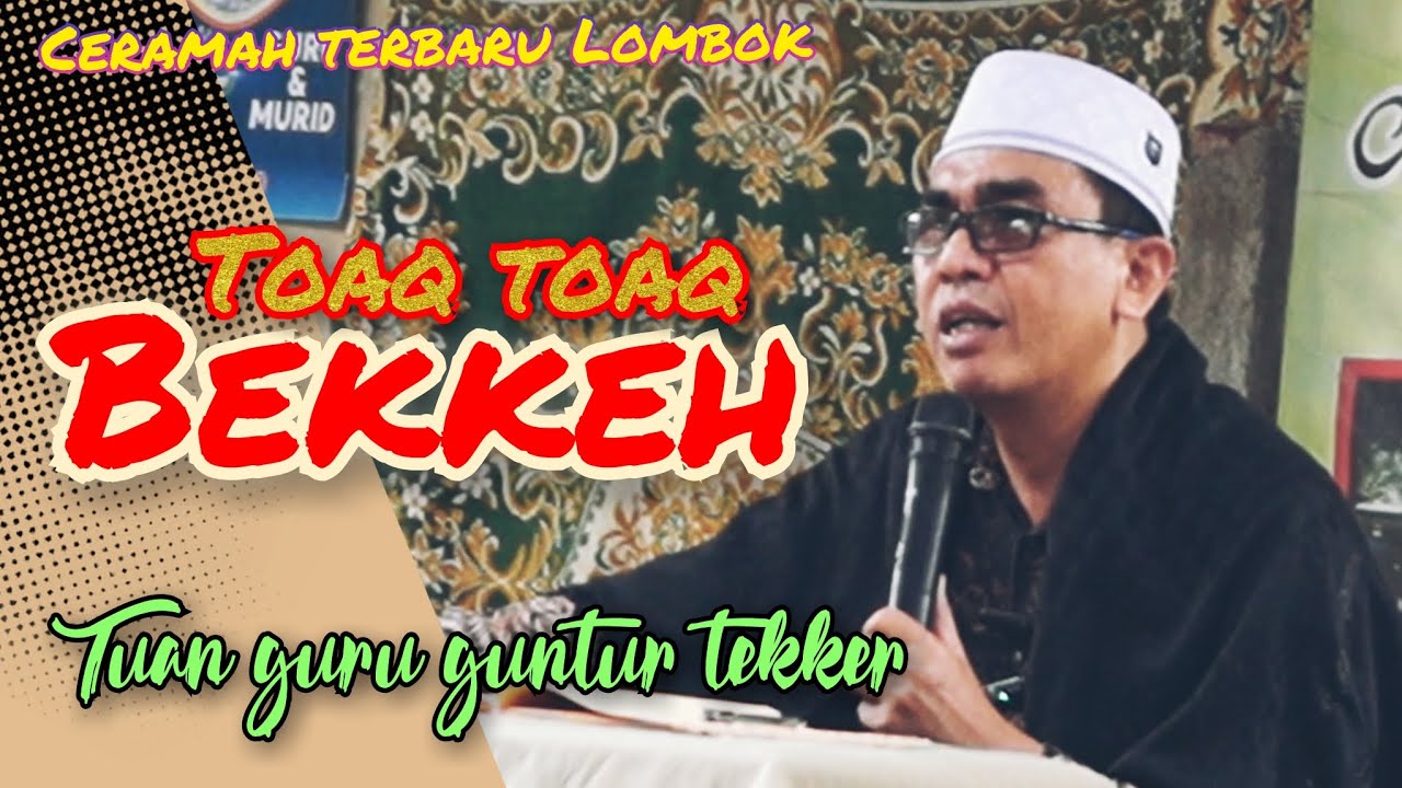 Ceramah terbaru lucu ‼️toaq toaq bekkeh ‼️ tuan guru guntur tekker‼️ @officialdawah86 - YouTube