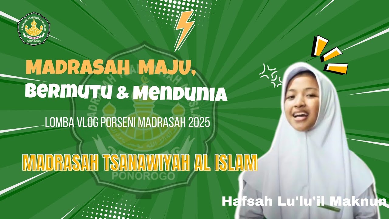 MADRASAH MAJU, BERMUTU & MENDUNIA - Lomba Vlog Porseni Madrasah 2025 ...