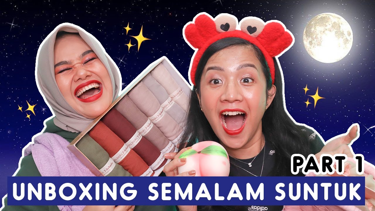 UNBOXING SEMALAM SUNTUK!!! Part 1 - YouTube