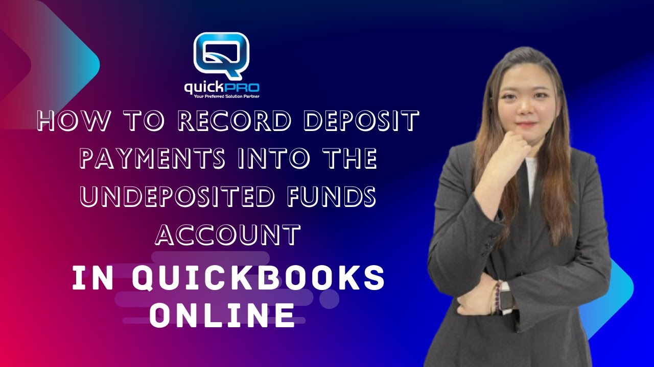How to record Deposit payments into the Undeposited Funds account in ...