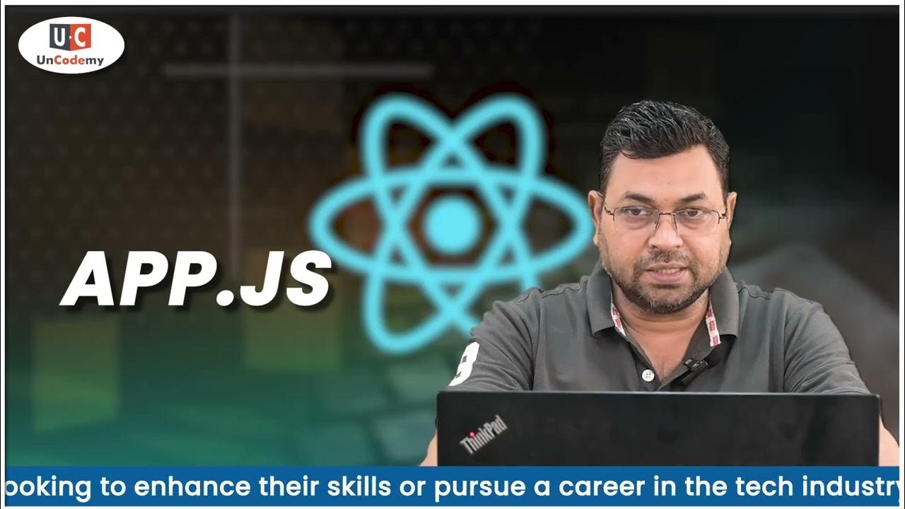 What is App.js in React ( Reactjs ) | Full Stack Developer Training in Noida | Uncodemy - YouTube