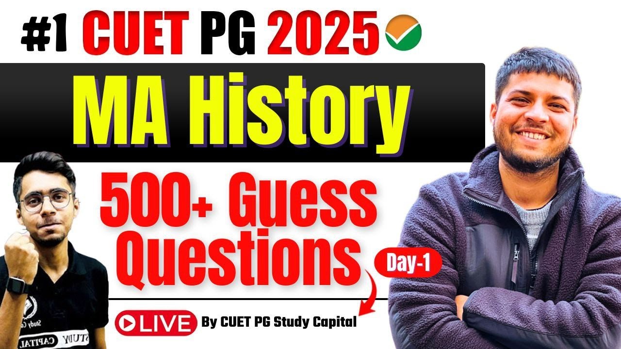CUET PG 2025 MA History | MCQ's + Revision | 1 Hr. Session | 500+ Guess Questions of CUET PG ...