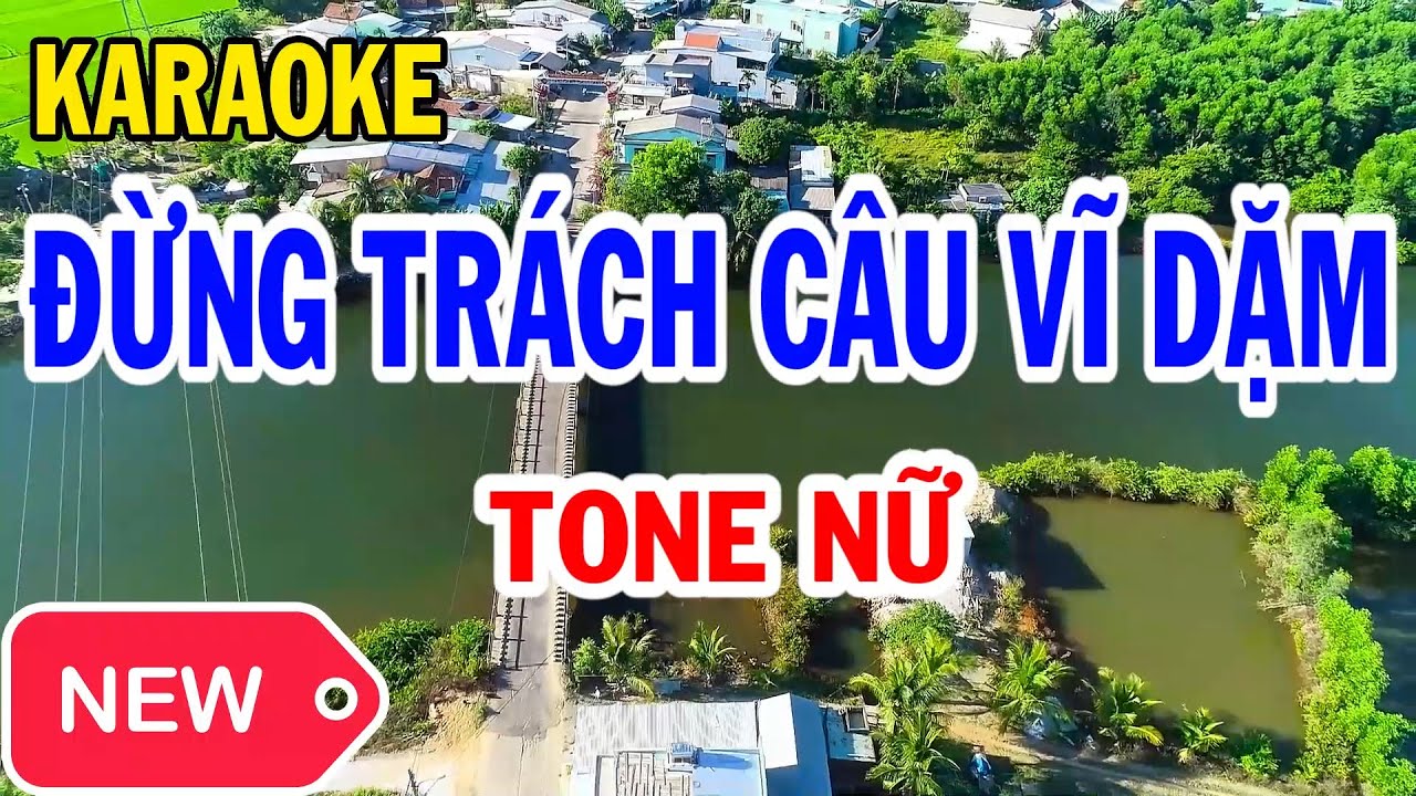Đừng Trách Câu Vĩ Dặm Karaoke Tone Nữ thấp dể hát | Dung Trach Cau Vi ...