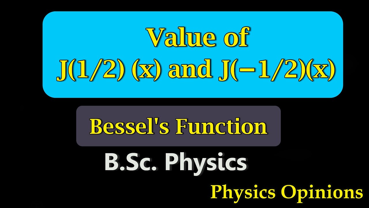 Value of J (1/2) (x) and J (−1/2) (x) || Bessel's Function ||(within 20 ...