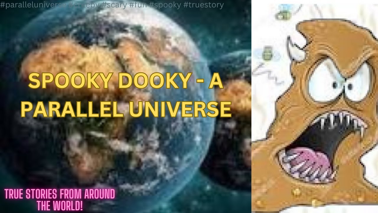 Spooky Dooky - Another Encounter of the Paranormal - Parallel Universe ...