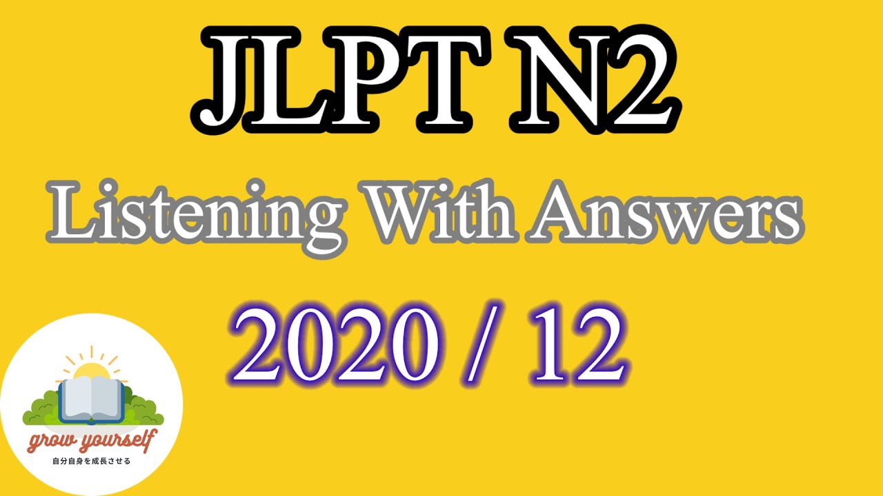 JLPT N2 Old Questions Listening With Answers - YouTube