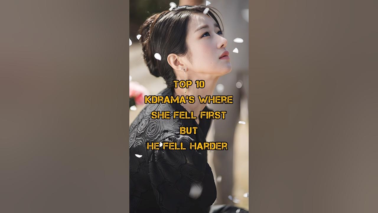 😍TOP 10 Korean Dramas Where She Fell First But He Fell Harder #top10 #kdrama @Top_up05 - YouTube