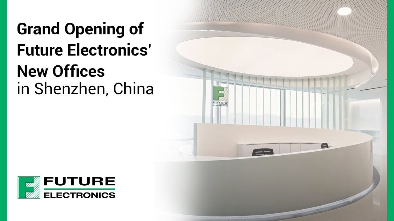 Grand Opening of Future Electronics’ New Offices in Shenzhen, China ...