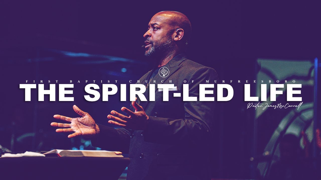 Sunday Sermon | "The Spirit-Led Life" with Pastor James McCarroll - YouTube