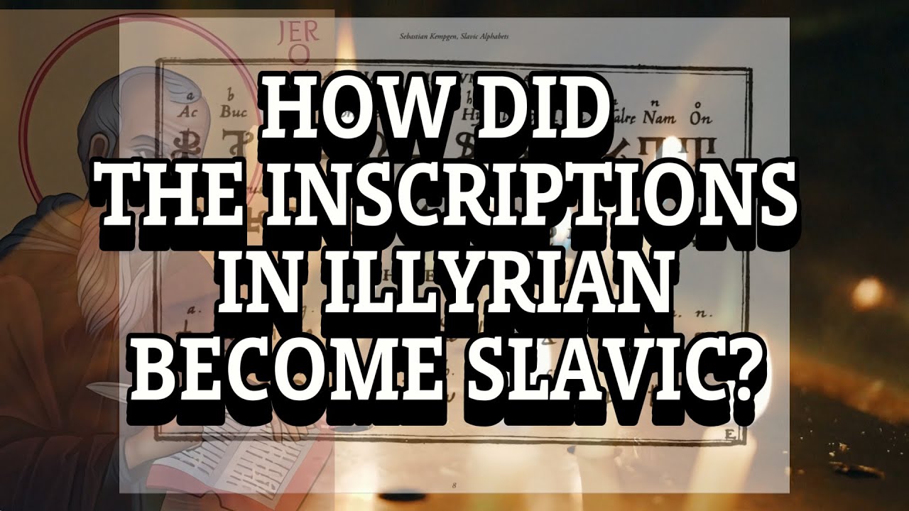 How Did The Inscriptions In Illyrian Become Slavic? - YouTube