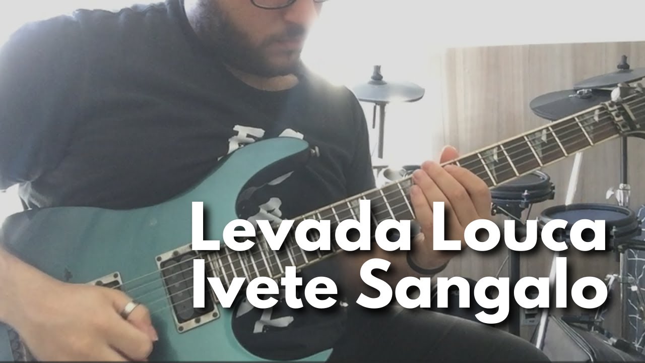 Ivete Sangalo "Levada Louca" | Luke Oliveira Cover - YouTube