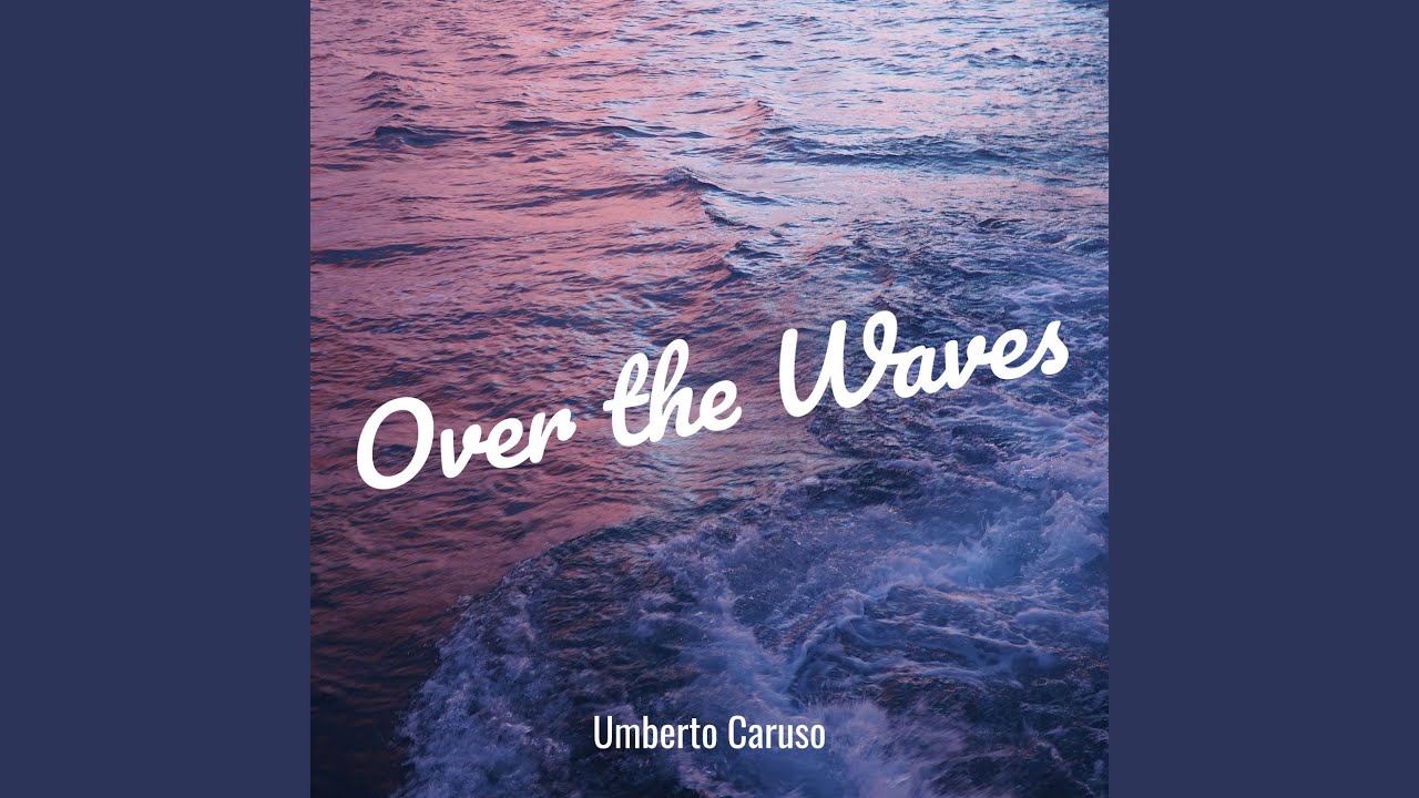 Over the Waves - YouTube