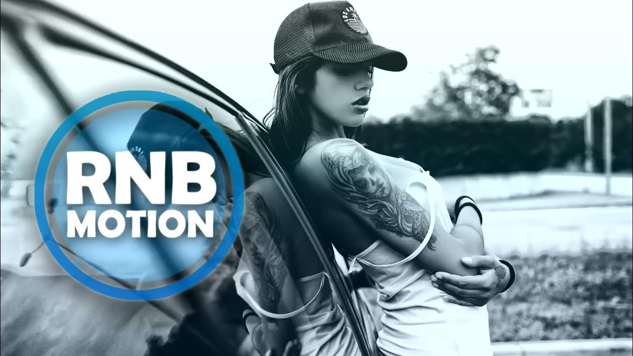 New Hip Hop RnB Songs 2017 Top Hits 2017 Best Black Music Charts 2017 #RnBMotion - YouTube