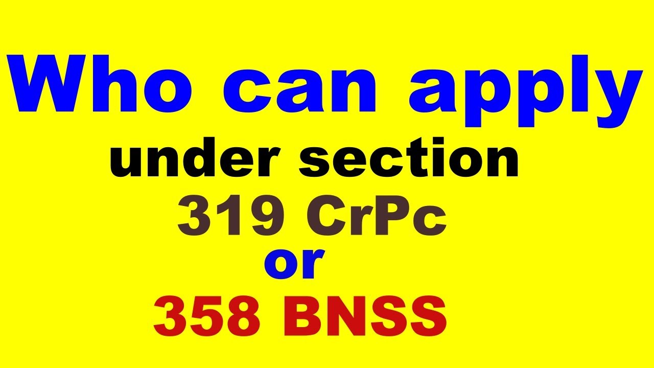 Who can apply under section 319 CrPc, now 358 bnss - YouTube