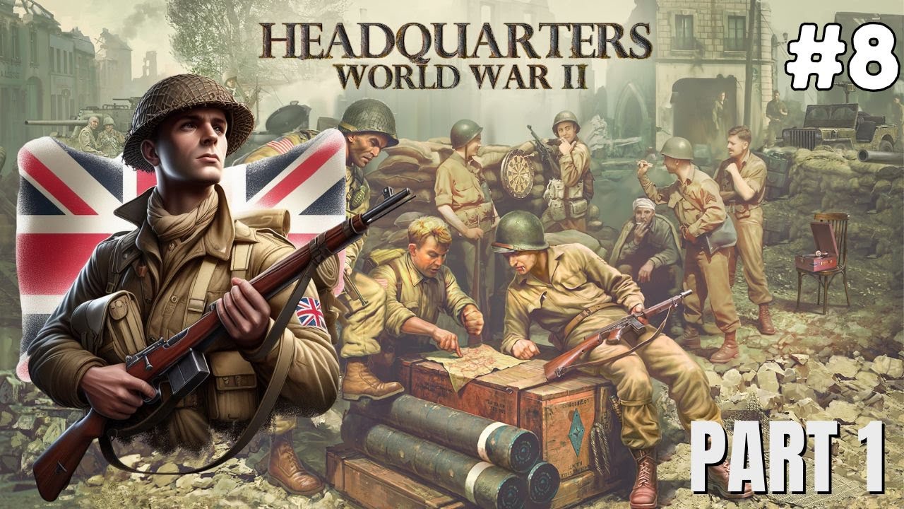 Headquarters World War 2 - Operation Tractable - Ep.8 Part 1 - YouTube