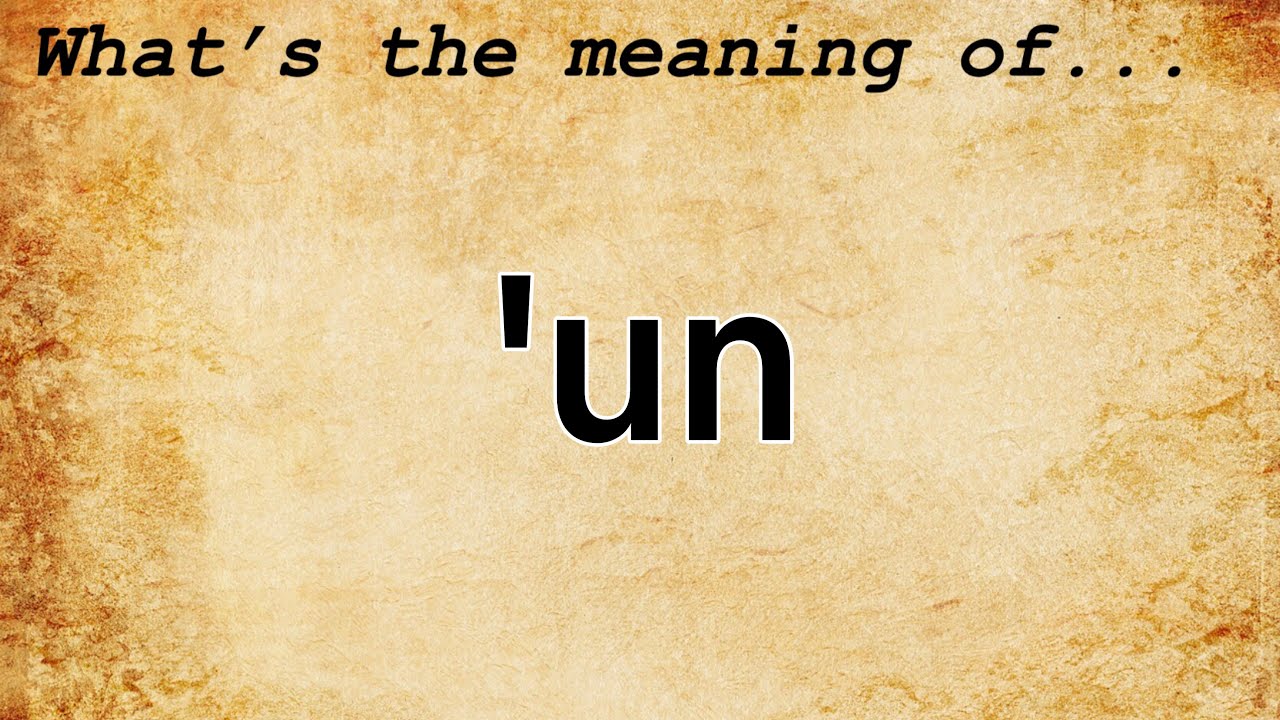 'un Meaning : Definition of 'un - YouTube