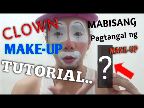 MAKE-UP CLOWN TUTORIAL / MABISANG PANGTANGAL NG MAKE-UP / PINOY CLOWN ...
