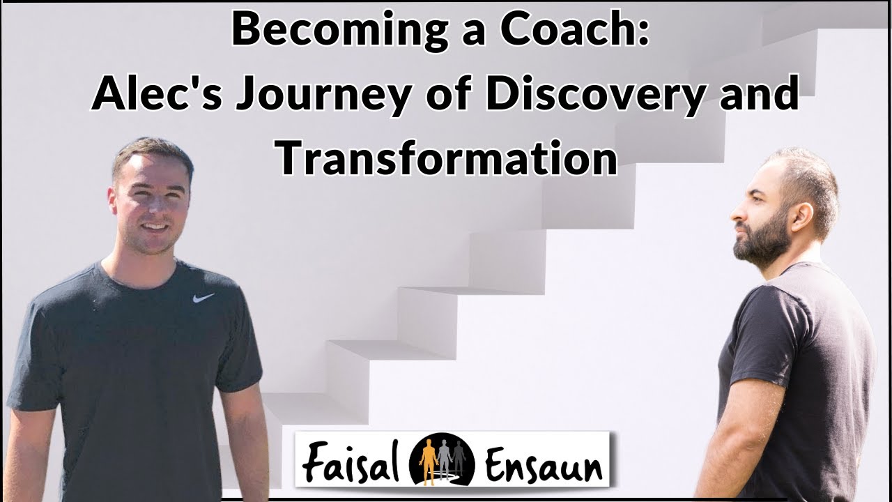 Becoming a Coach: Alec's Journey of Discovery and Transformation - YouTube