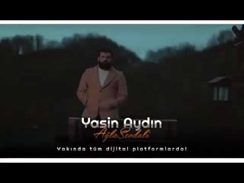Yasin Aydın-Ağla sevdalı