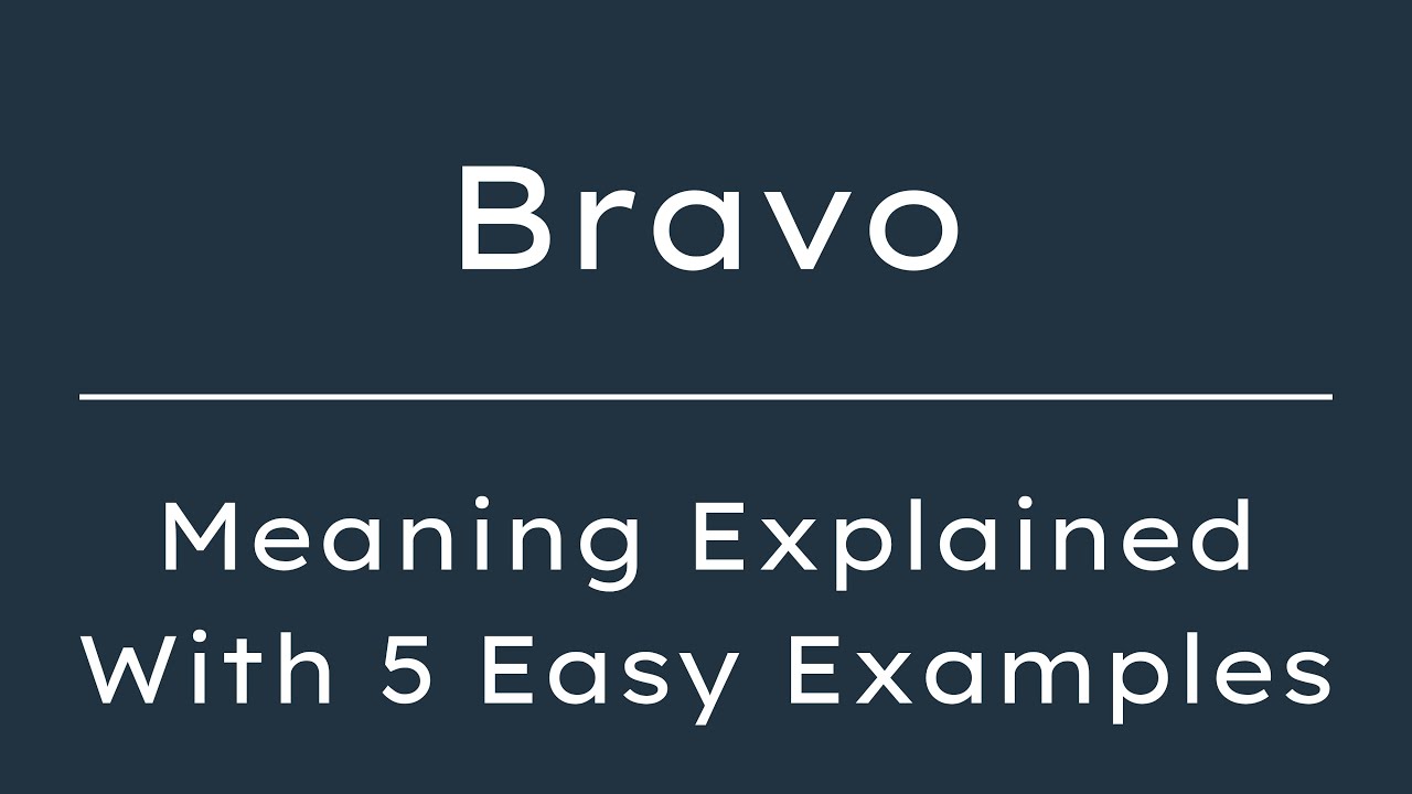 Bravo Meaning in English, Definition of Bravo, Meaning of Bravo With ...