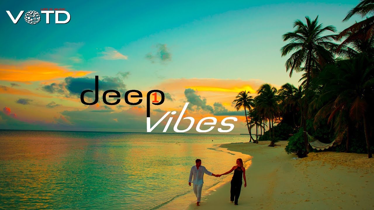 🔊 Deep Vibes #1 @ Vibe of the day 🔊 Deep House Live Session VOTD - YouTube