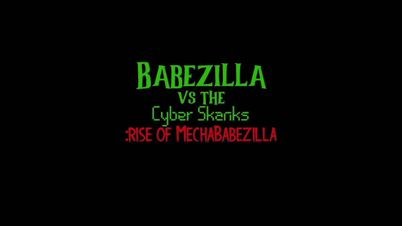 Babezilla vs the Cyber Skanks: Rise of MechaBabezilla (trailer 2) - YouTube