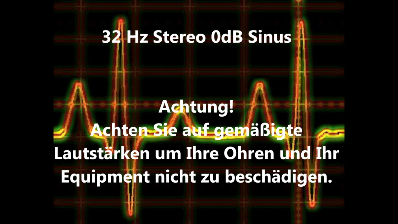 32 Hz Sinus Ton Test 0dB Stereo Piepton Wave Ton - YouTube