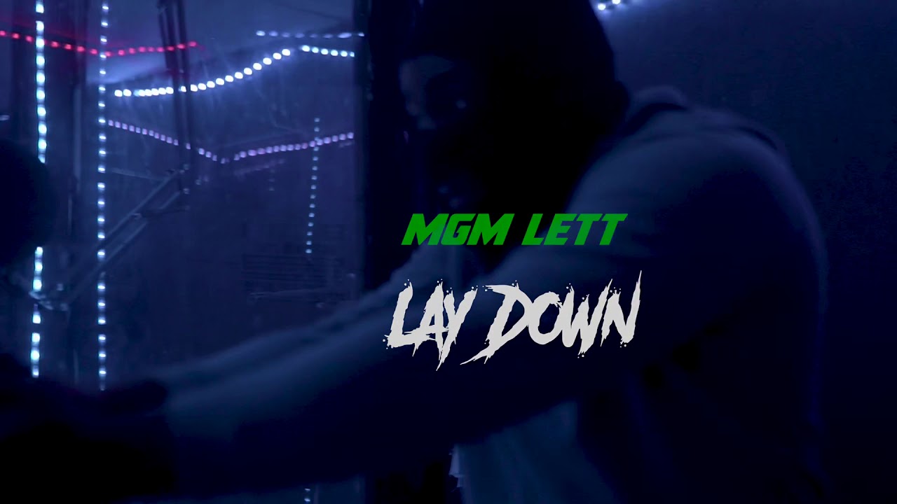 MGM Lett - Get Down or Lay Down [Shot by @Eyegothevisual] (Edited by ...