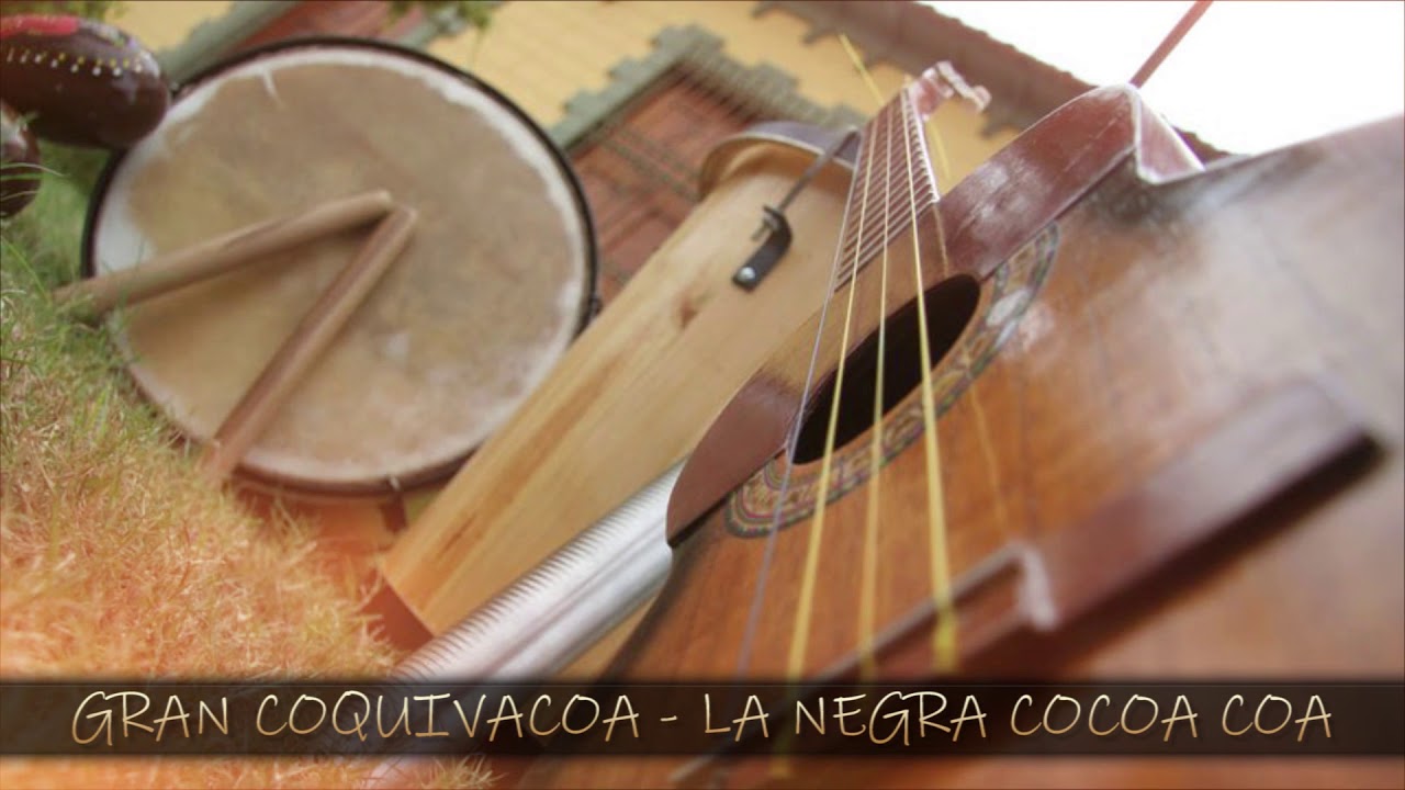 GRAN COQUIVACOA - LA NEGRA COCOA COA - YouTube